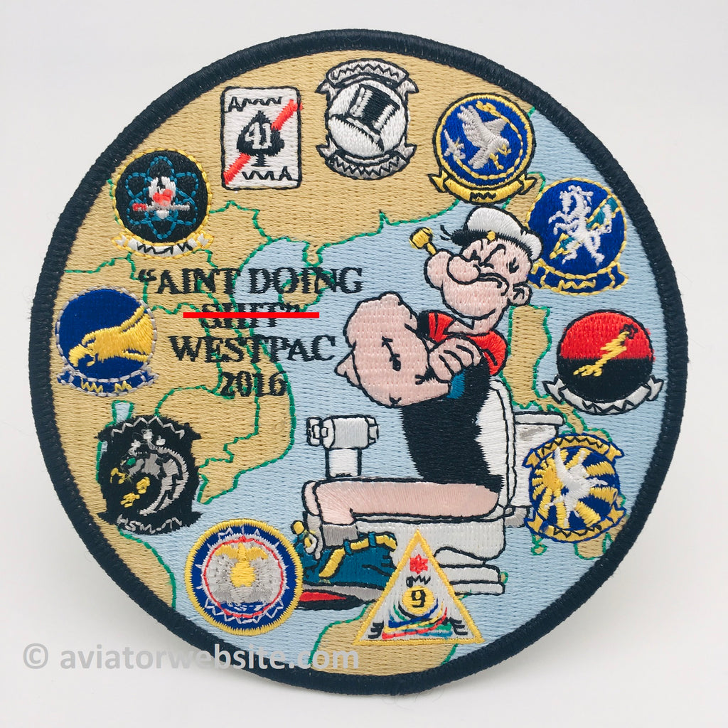 WESTPAC 2016 "Ain't doing ..." Popeye Deployment Patch | AVIATORwebsite